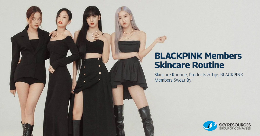 Skincare Routine, Products & Tips BLACKPINK Members Swear By - Sky ...